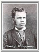 E J Waggoner Physician and Author (1855-1916)